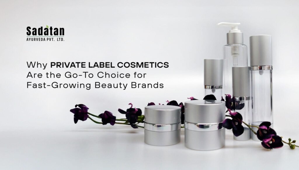 Why Private-Label Cosmetics Are Best for Growing Brands